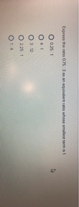 Solved Express the ratio 0.75:3 as an equivalent ratio whose | Chegg.com