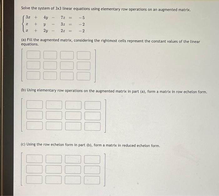 Solved Solve the system of 3x3 linear equations using | Chegg.com