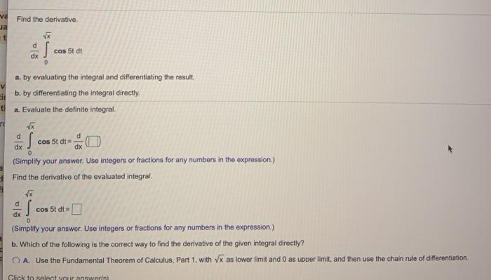 Solved find the derivative a. by evaluating the integral and | Chegg.com