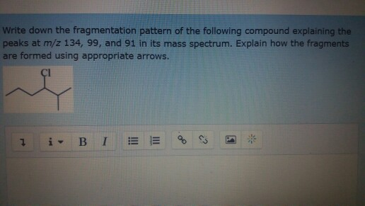 Solved Write down the fragmentation pattern of the following | Chegg.com
