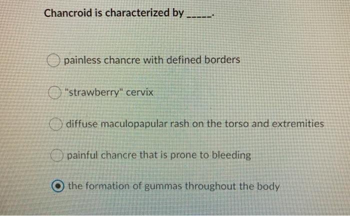 Solved Chancroid is characterized by painless chancre with | Chegg.com