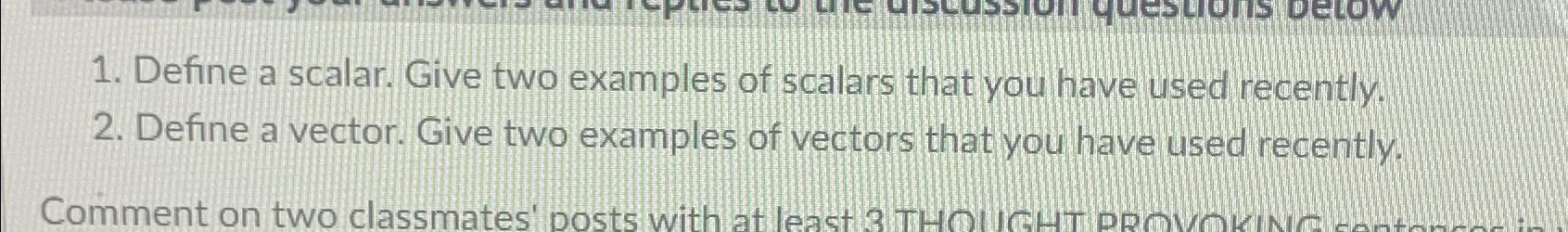 Solved Define a scalar. Give two examples of scalars that | Chegg.com