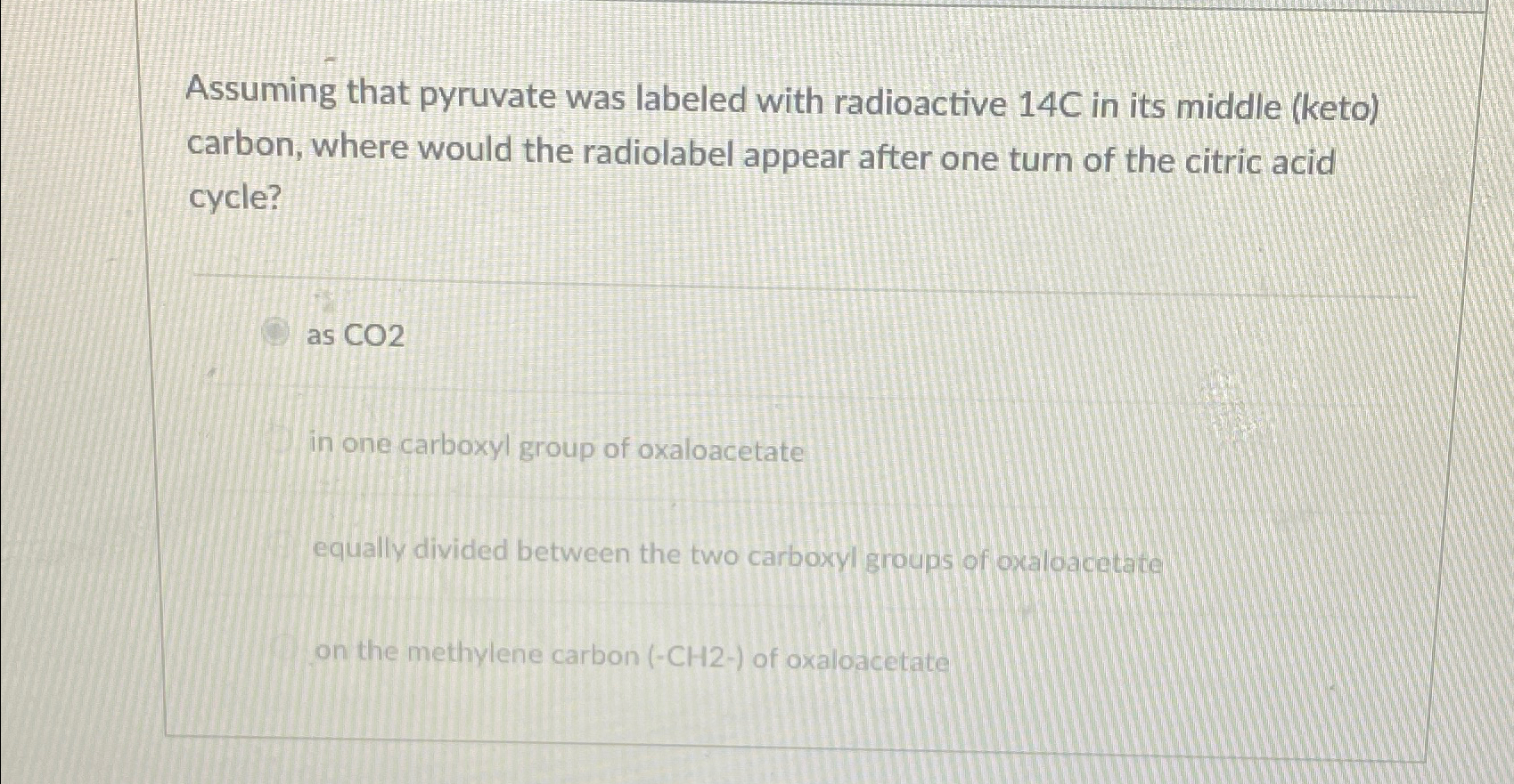 Solved Assuming that pyruvate was labeled with radioactive | Chegg.com