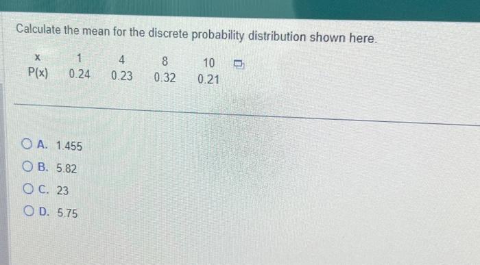 Solved Calculate the mean for the discrete probability | Chegg.com