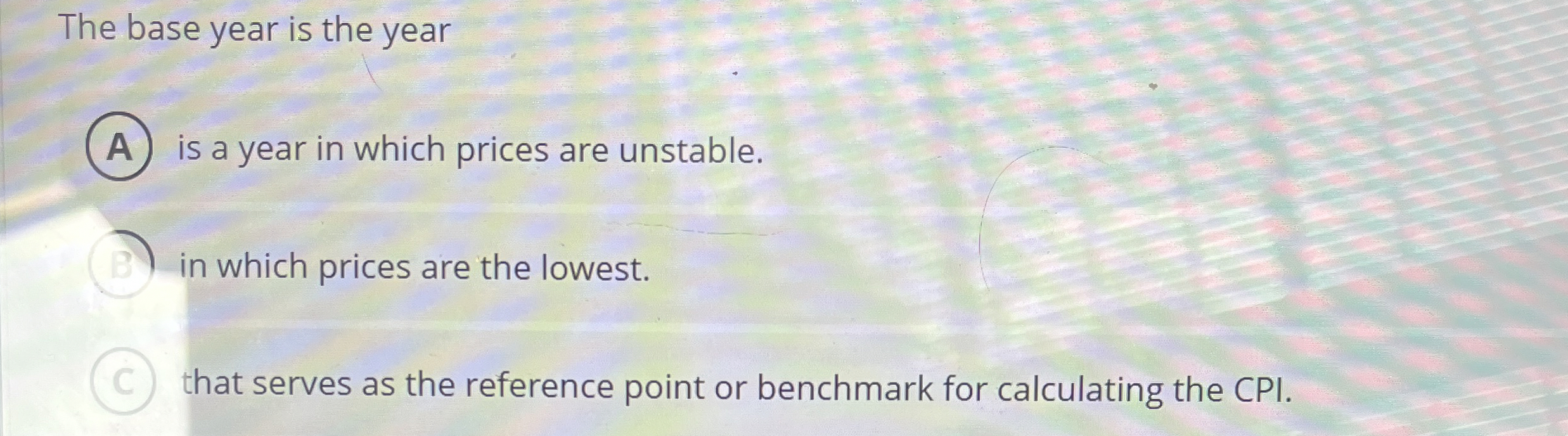 Solved The base year is the yearis a year in which prices | Chegg.com