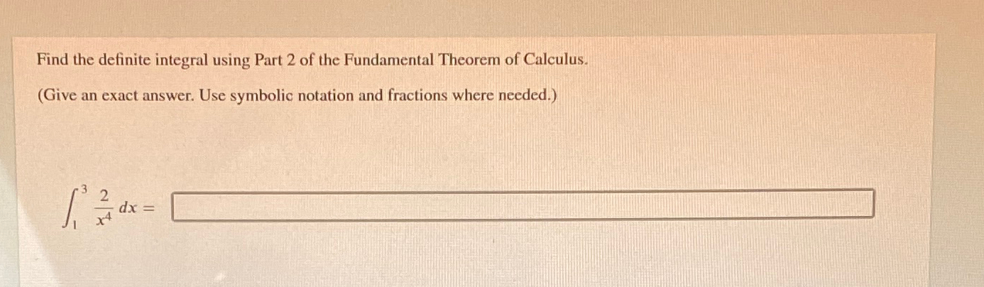 Solved Find the definite integral using Part 2 ﻿of the | Chegg.com