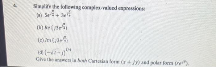 Solved Simplify the following complex-valued expressions: | Chegg.com