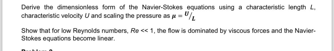 Solved Derive the dimensionless form of the Navier-Stokes | Chegg.com
