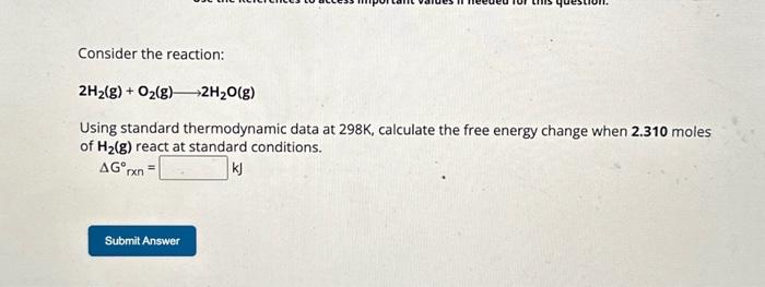 Solved Consider the reaction: 2H2( g)+O2( g) 2H2O(g) Using | Chegg.com
