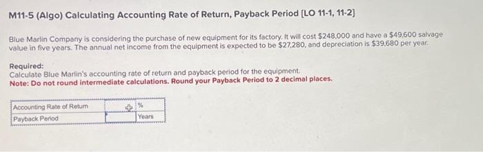 Solved M11-5 (Algo) Calculating Accounting Rate of Return, | Chegg.com