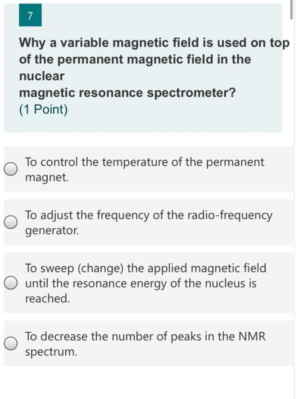 Solved 7 Why a variable magnetic field is used on top of the | Chegg.com