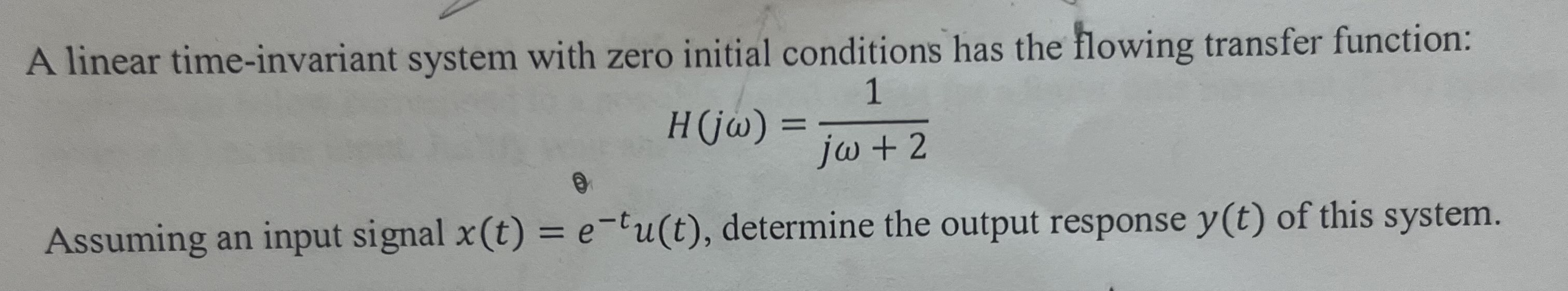 Solved A linear time-invariant system with zero initial | Chegg.com