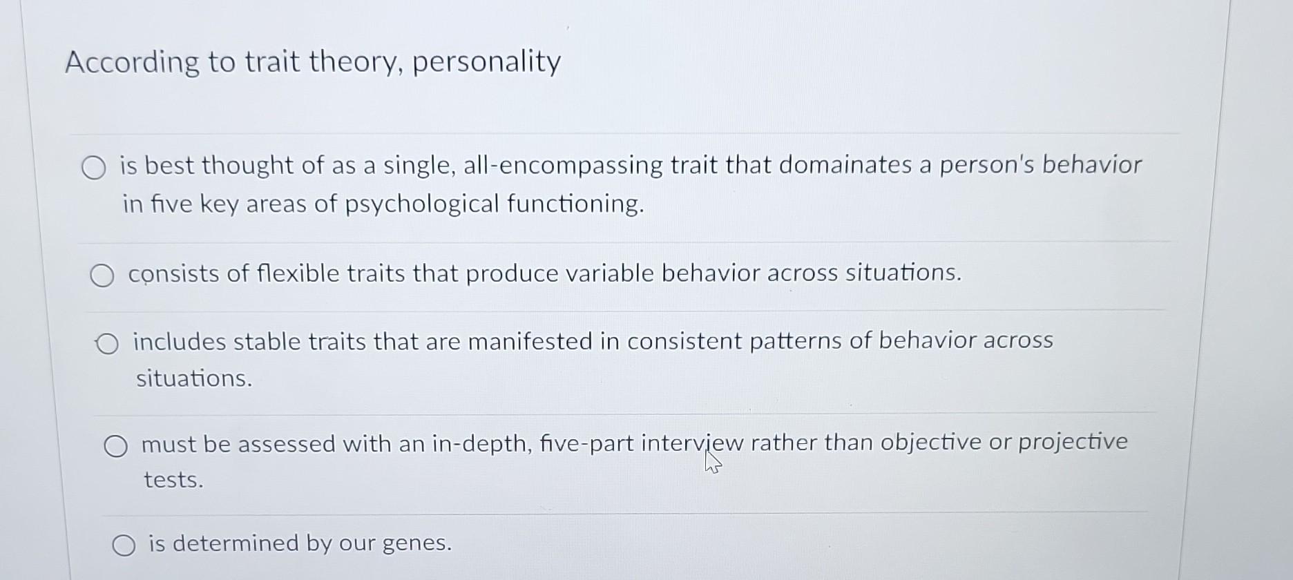 Solved According to trait theory, personality is best | Chegg.com
