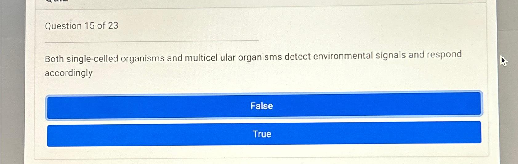 Solved Question 15 ﻿of 23both Single Celled Organisms And 