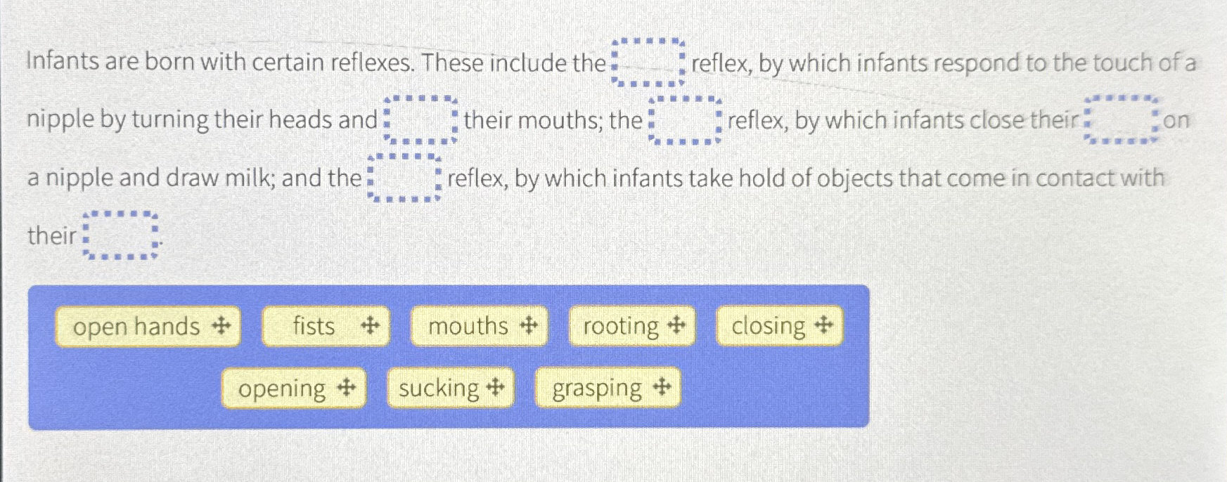 Solved Infants are born with certain reflexes. These include | Chegg.com