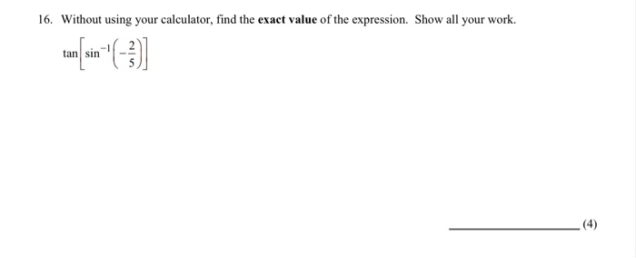 Solved 16. Without using your calculator, find the exact | Chegg.com