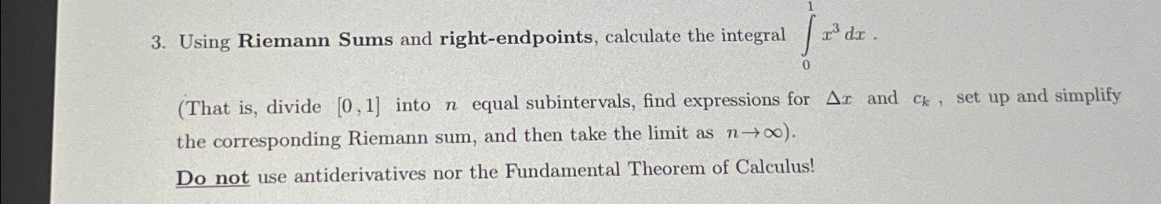 Solved Using Riemann Sums and right-endpoints, calculate the | Chegg.com