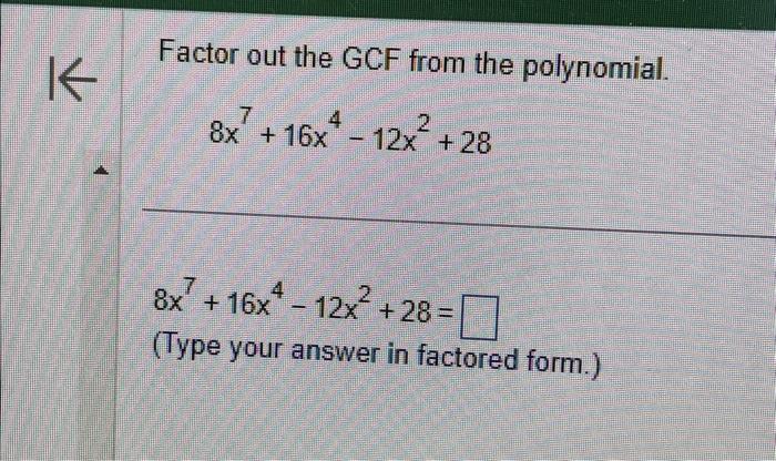Solved Factor out the GCF from the polynomial. | Chegg.com