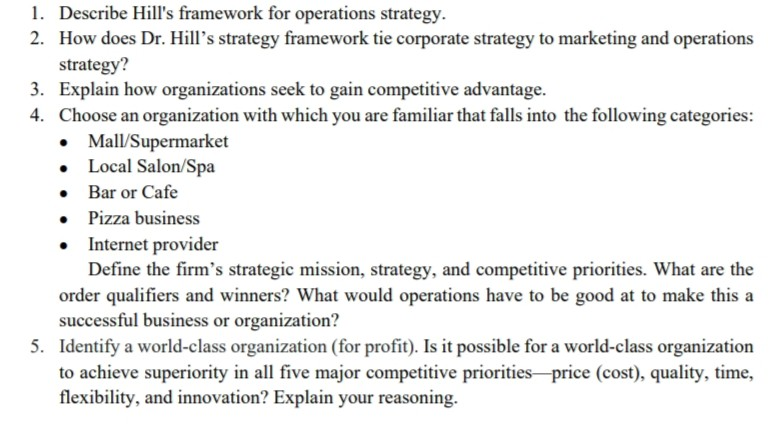 Solved 1. Describe Hill's framework for operations strategy. | Chegg.com