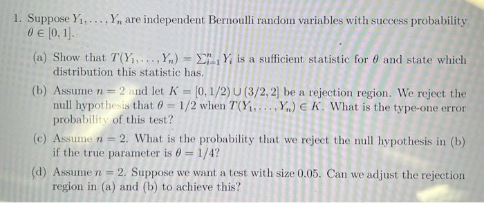 1. Suppose Y1,…,Yn are independent Bernoulli random | Chegg.com