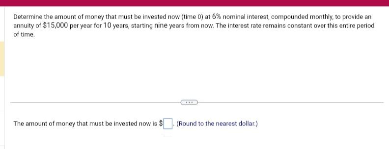 Solved Determine the amount of money that must be invested | Chegg.com