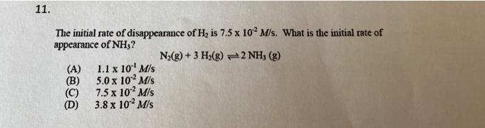 Solved 11. The initial rate of disappearance of Hy is 7.5 x | Chegg.com