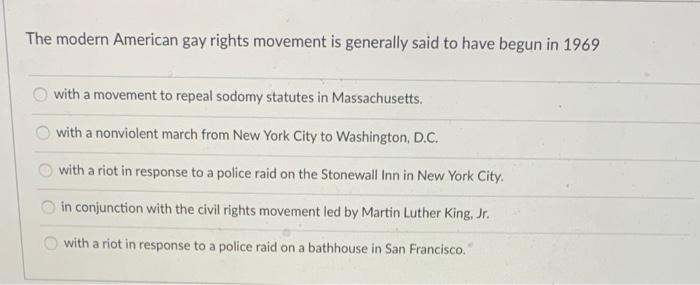 Solved The modern American gay rights movement is generally | Chegg.com