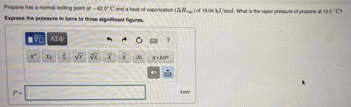 Solved Propane has a normal boiling point of - 42.0°C and a | Chegg.com