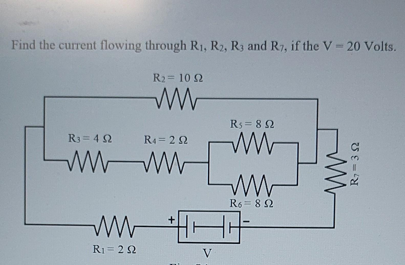 Solved Find the current flowing through R1,R2,R3 and R7, if | Chegg.com