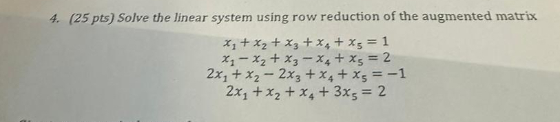 Solved (25 pts) Solve the linear system using row | Chegg.com Solved (25 pts) Solve the linear system using row | Chegg.com