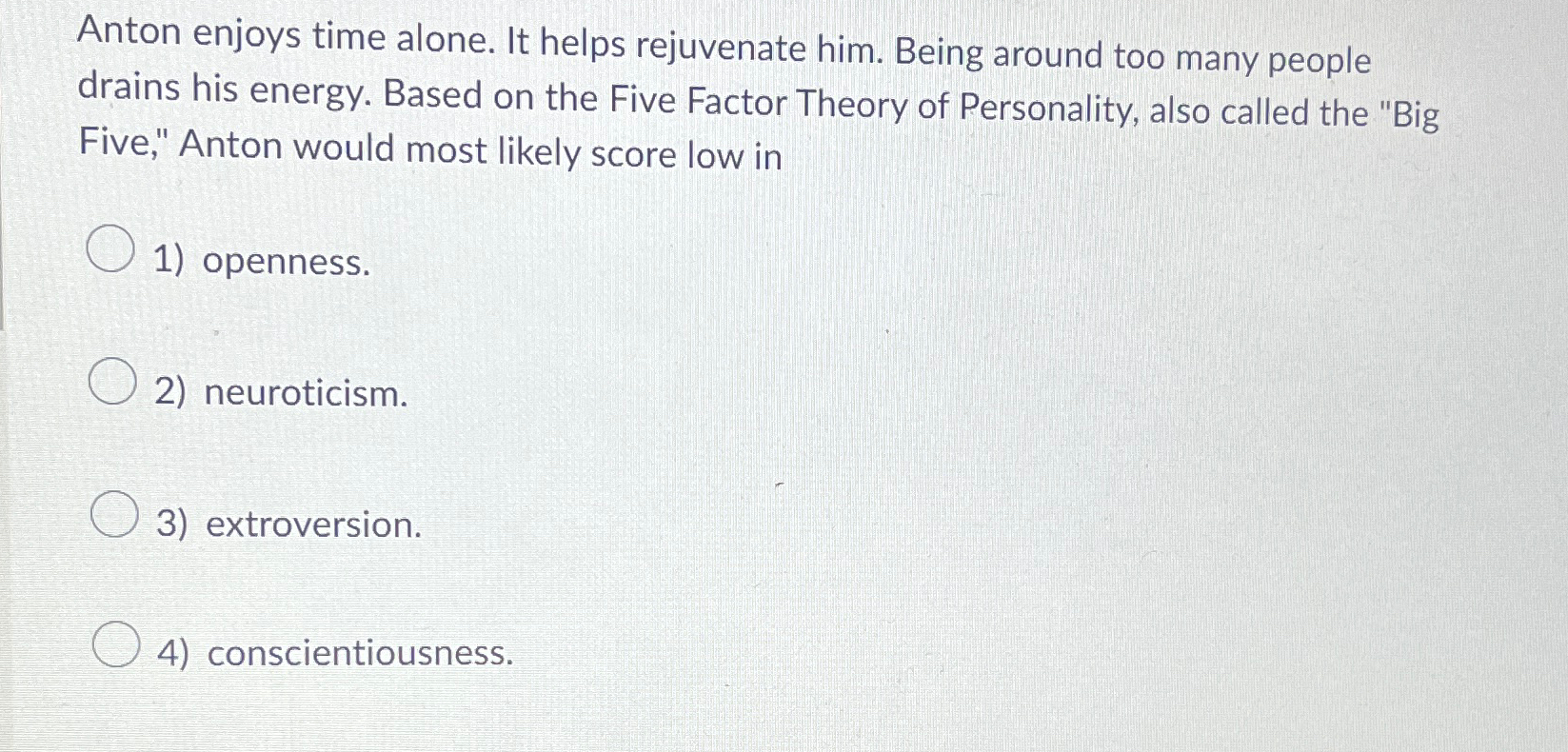 Solved Anton enjoys time alone. It helps rejuvenate him. | Chegg.com