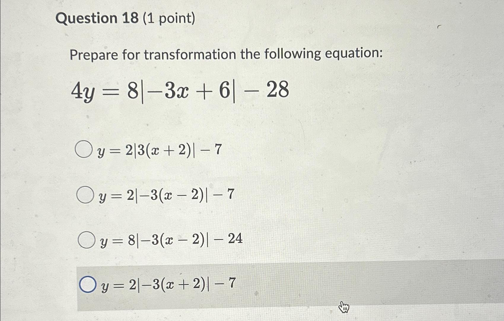 Solved Question 18 (1 ﻿point)Prepare for transformation the | Chegg.com