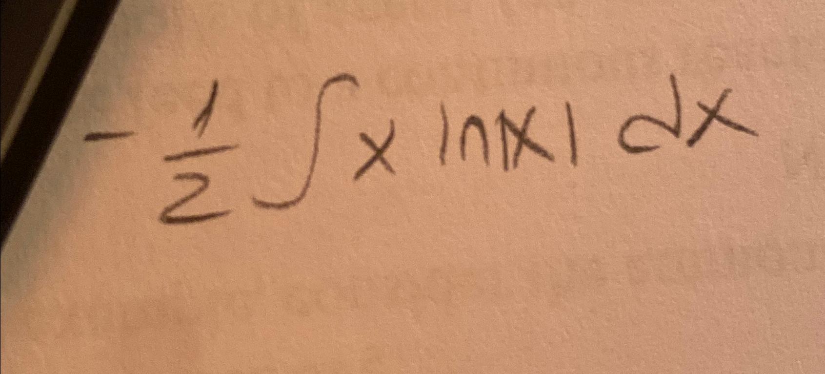 Solved -12∫﻿﻿xln|x|dx | Chegg.com