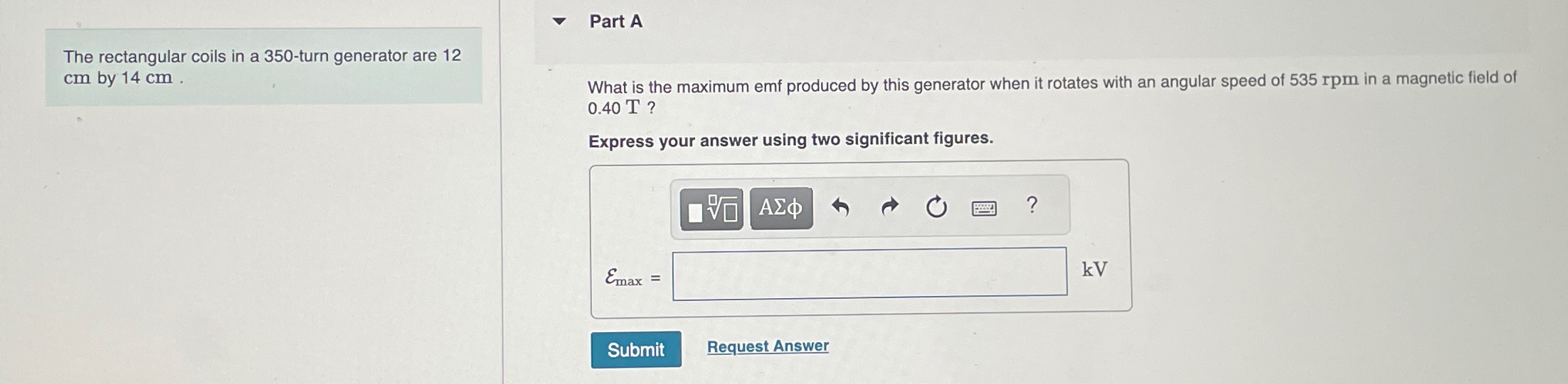Solved Part AThe rectangular coils in a 350 -turn generator | Chegg.com