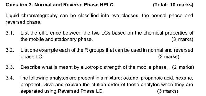 Solved Question 3. Normal and Reverse Phase HPLC (Total: 10 | Chegg.com