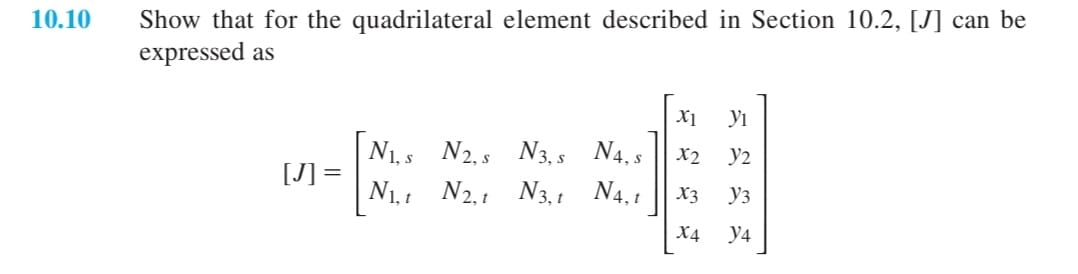 Solved 10.10 ﻿Show that for the quadrilateral element | Chegg.com