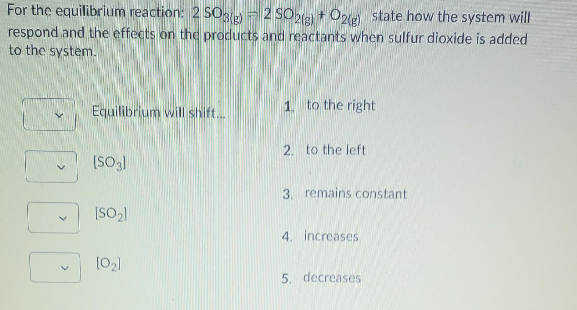 Solved Predict the effect of decreasing the volume of the | Chegg.com