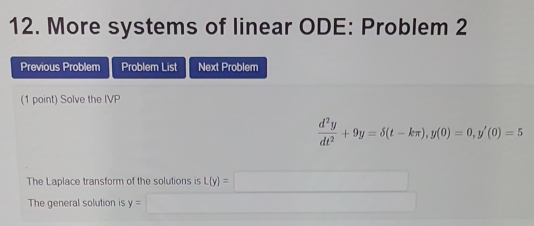Solved 12. More systems of linear ODE: Problem 1 (1 point) | Chegg.com