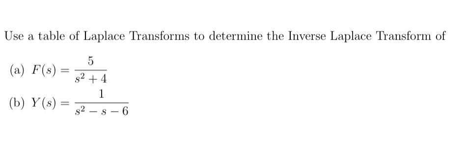 Solved Use a table of Laplace Transforms to determine the | Chegg.com