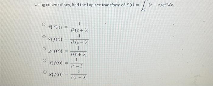 Solved Using convolutions, find the Laplace transform of | Chegg.com
