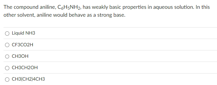 Solved The compound aniline, C6H5NH2, ﻿has weakly basic | Chegg.com