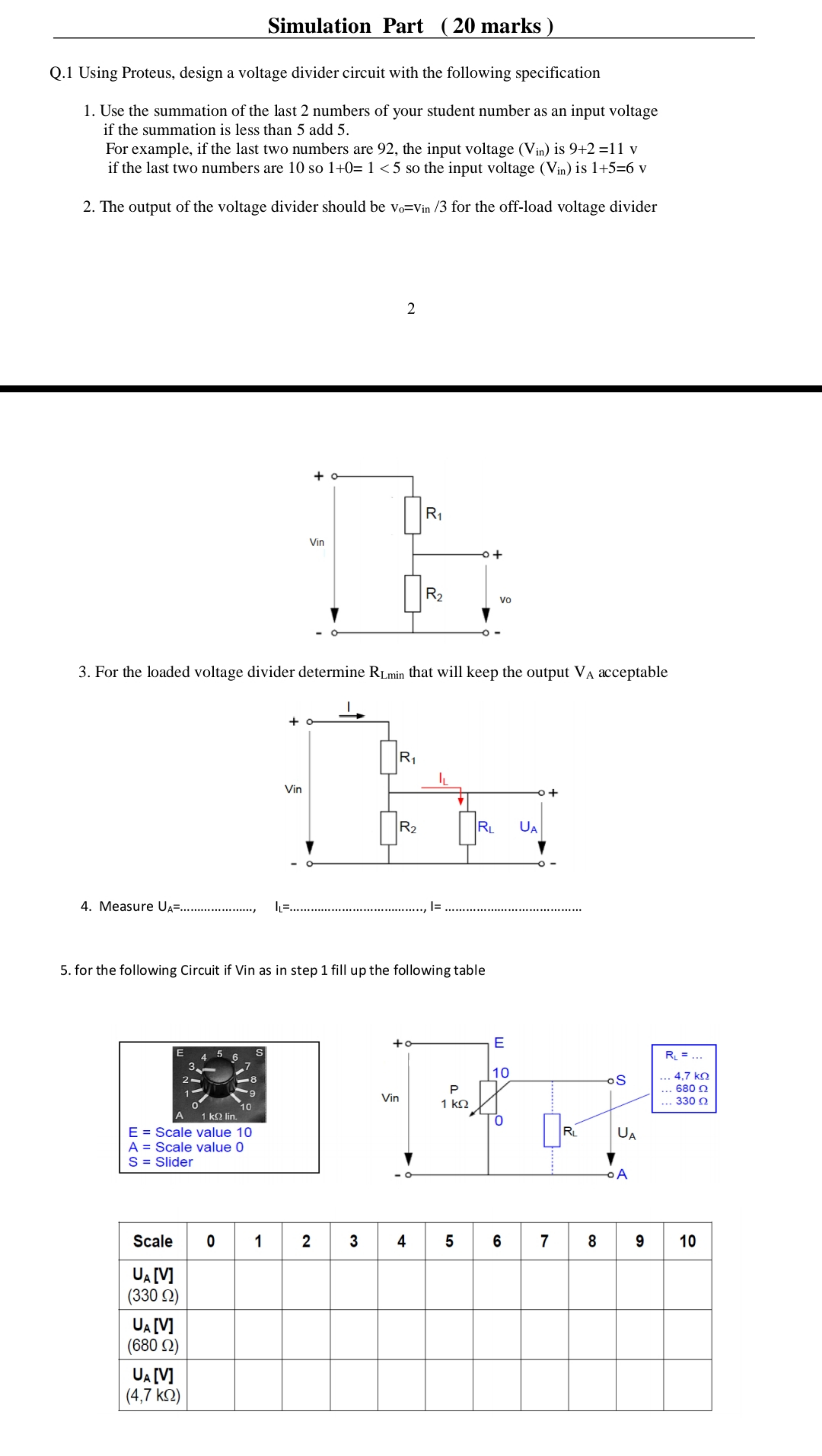 Solved Q. 1 Using Proteus, design a voltage divider circuit | Chegg.com Solved Q. 1 Using Proteus, design a voltage divider circuit | Chegg.com