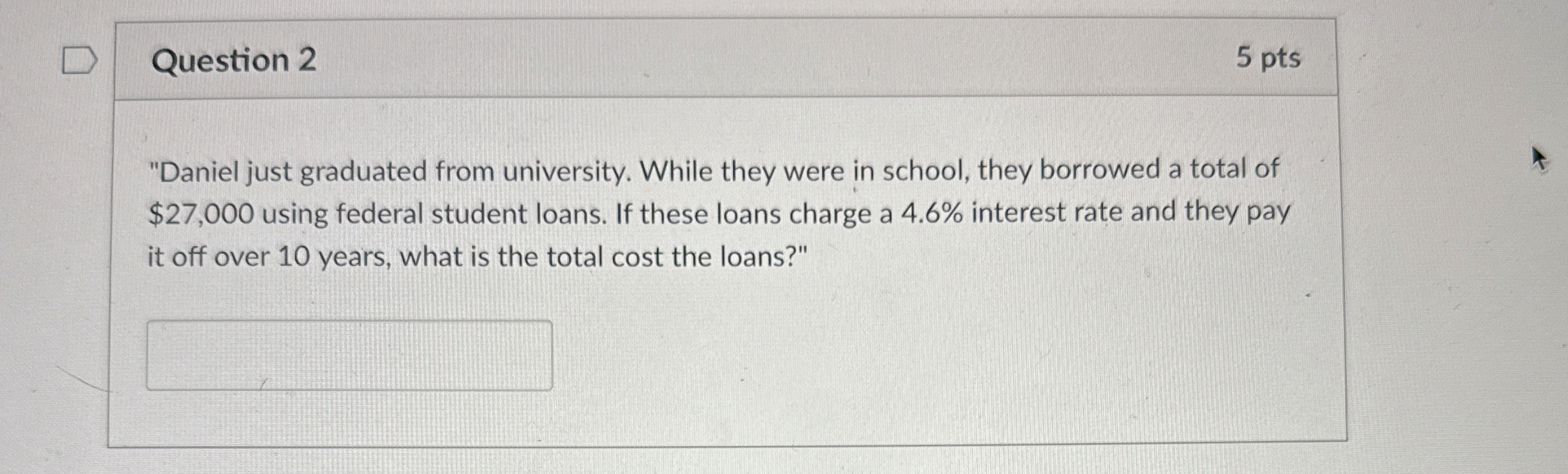 Solved Question 2"Daniel just graduated from university. | Chegg.com