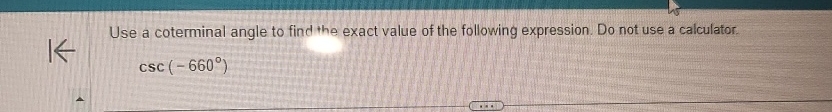 Solved Use a coterminal angle to find the exact value of the | Chegg.com