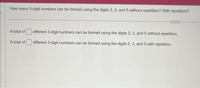 Solved How many 3-digit numbers can be formed using the | Chegg.com