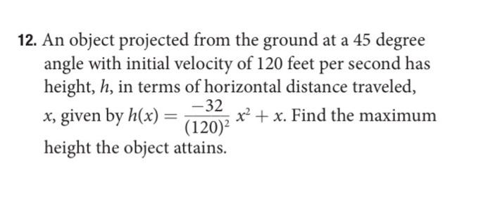 Solved 12. An object projected from the ground at a 45 | Chegg.com