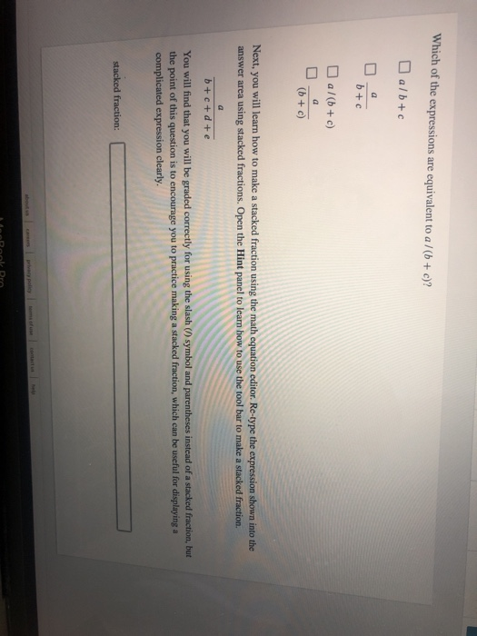 Solved Which of the expressions are equivalent to a/(b + c)? | Chegg.com