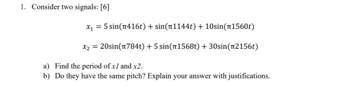 Solved 1. Consider two signals: [6] | Chegg.com