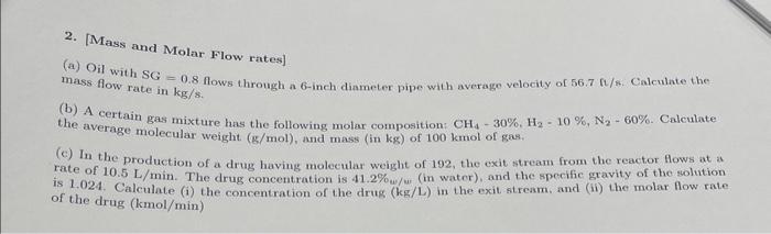 Solved 2. [Mass and Molar Flow rates] (a) Oil with SG=0.8 | Chegg.com