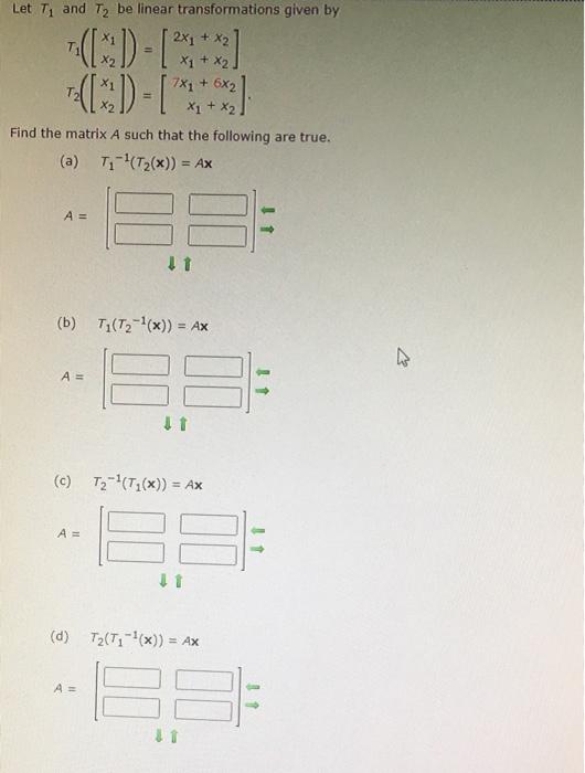Solved Let Ti and T2 be linear transformations given by 2x₂ | Chegg.com